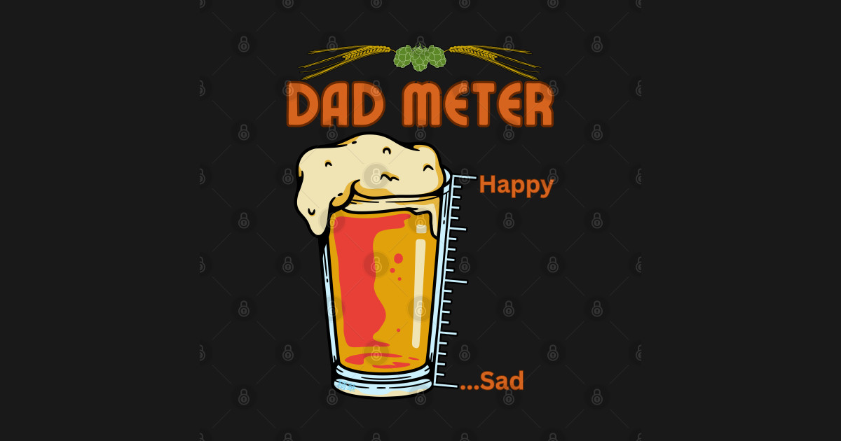 Dad Meter - Funny Father's Day - Funny Fathers Day - T-Shirt | TeePublic