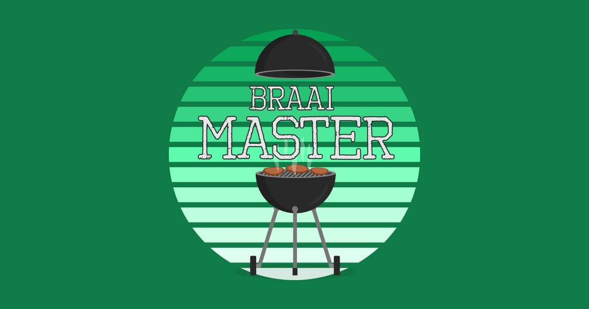 Braai Master - Braai - T-Shirt | TeePublic