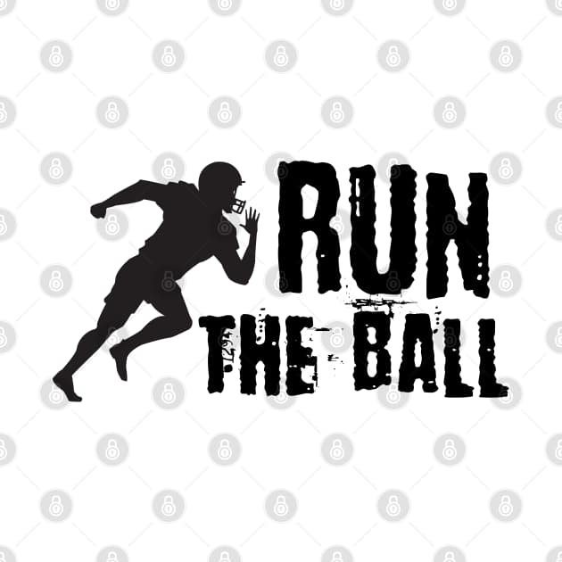 Run The Ball - Run The Ball - T-Shirt | TeePublic