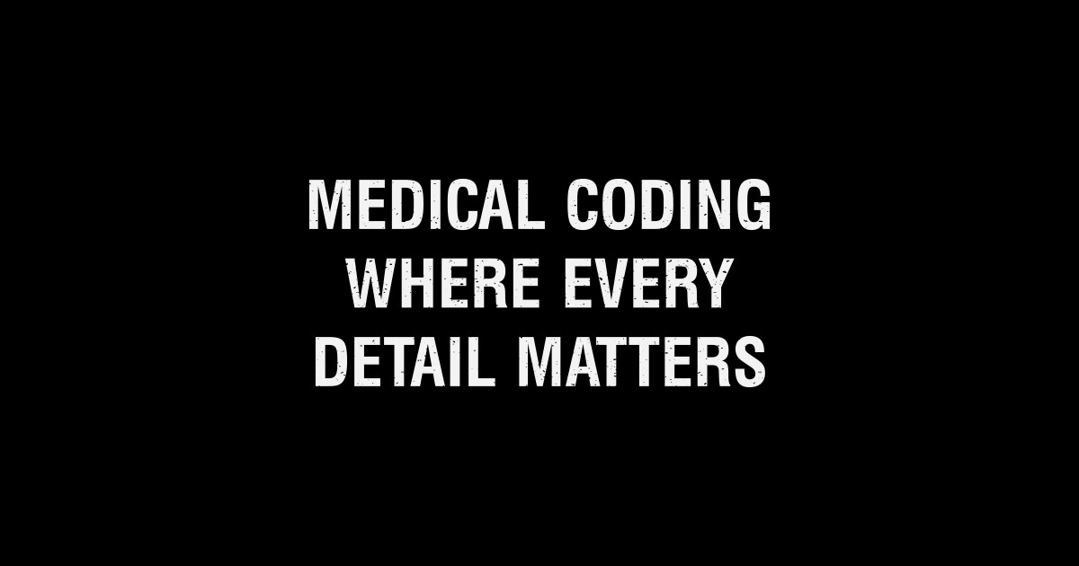 Medical coding: Where every detail matters - Medical Coder - Sticker ...