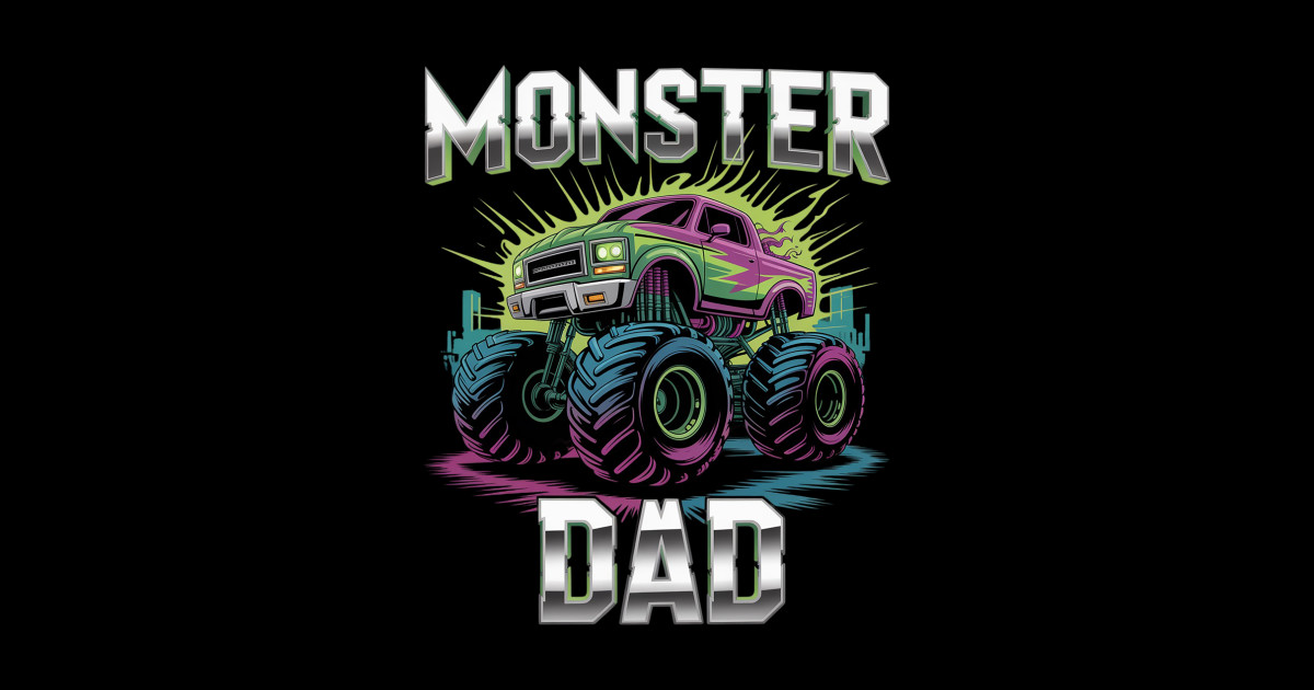Monster Truck Dad Fathers Day - Monster Dad - Sticker | TeePublic