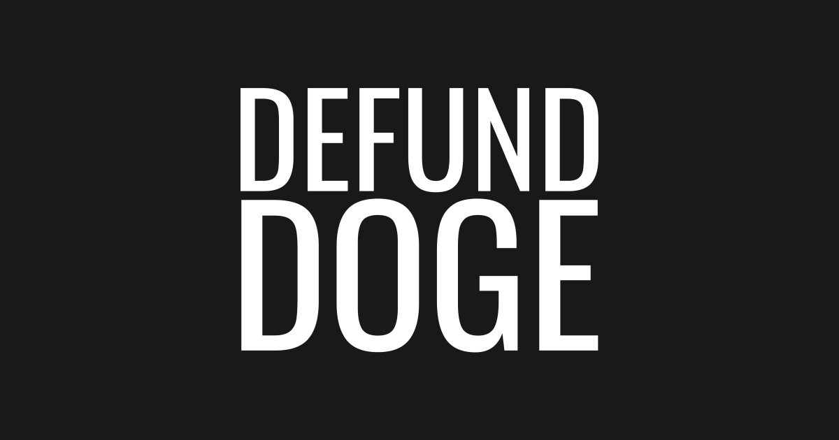 Defund DOGE - Defund Doge - T-Shirt | TeePublic