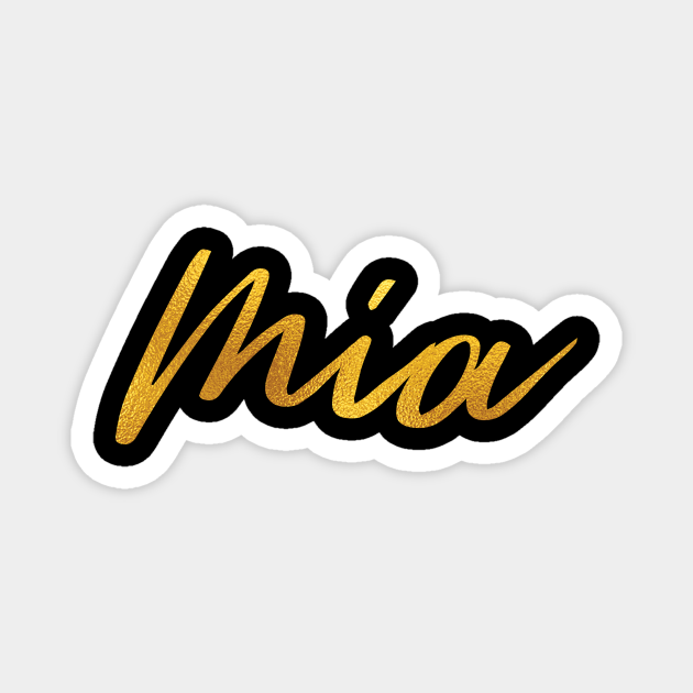 Mia Name Hand Lettering in Faux Gold Letters - Mia - Magnet | TeePublic
