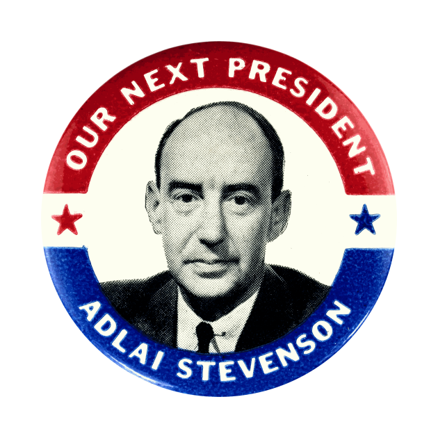 Adlai Stevenson Presidential Campaign Button - Politics - T-Shirt ...