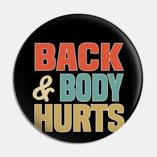 Back And Body Hurts Cute Funny Meme Pins and Buttons for Sale | TeePublic
