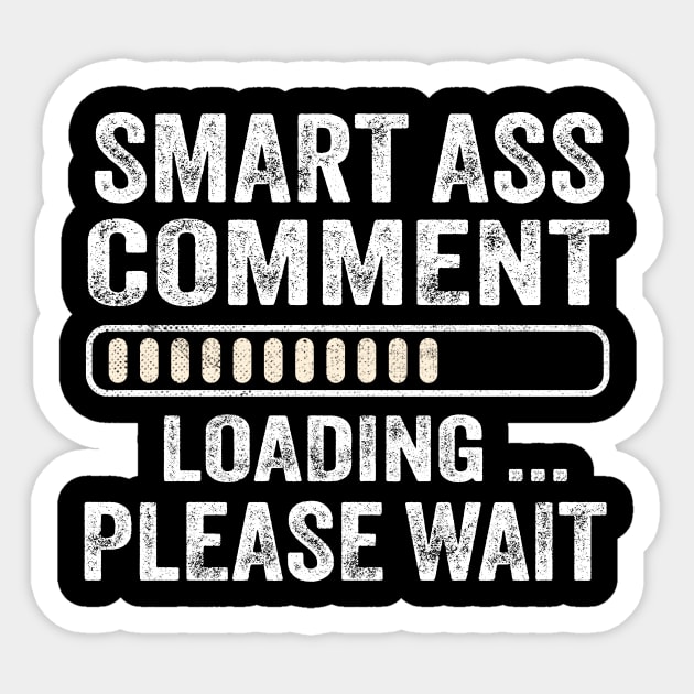 Smart Ass Comment Loading Please Wait - Smart Ass Comment Loading ...