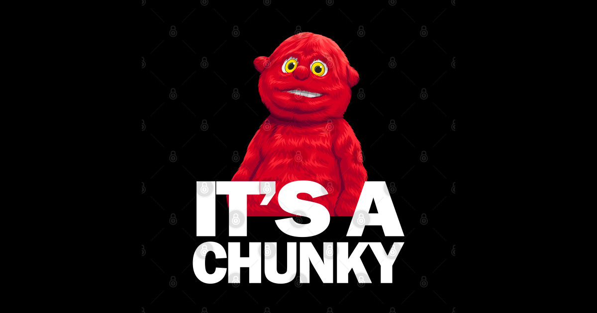 It's a Chunky - Chunky - Sticker | TeePublic