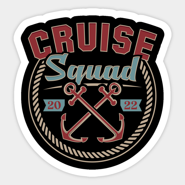 Cruise Squad 2022 - Cruise Squad - Sticker | TeePublic