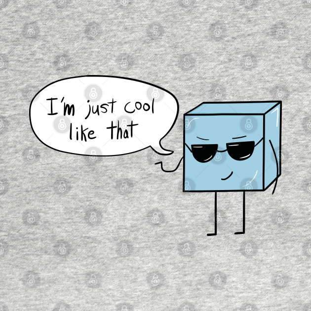 I'm Just Cool Like That - Ice Cube - T-Shirt | TeePublic