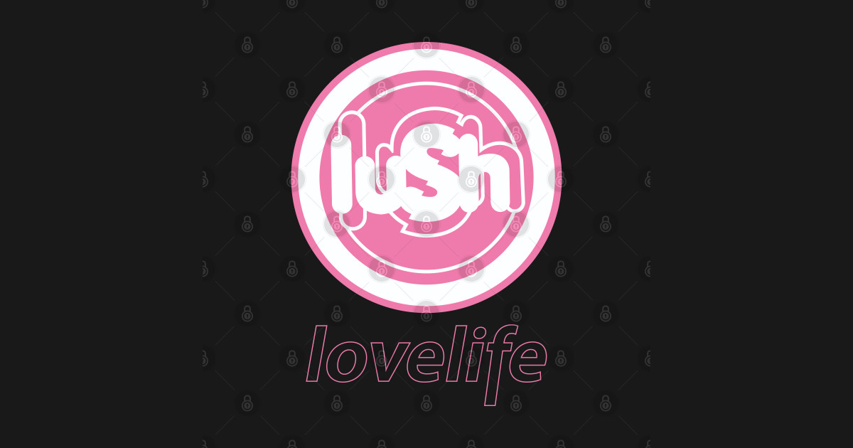 Lush band - Lush Band - T-Shirt | TeePublic
