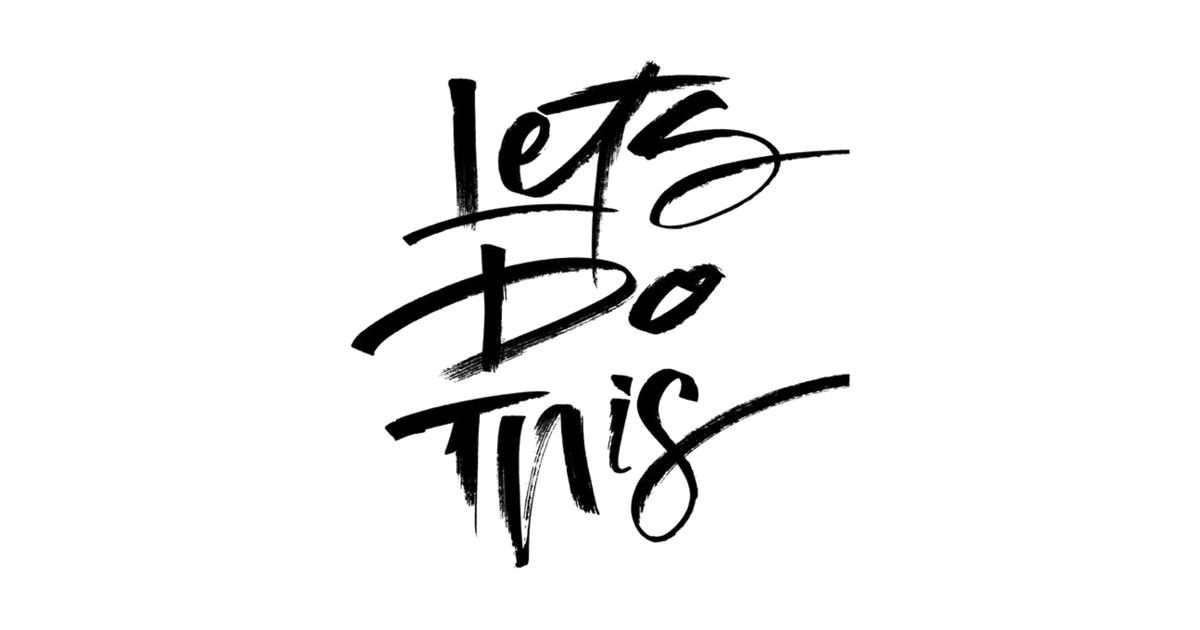 Let's do this - Do - T-Shirt | TeePublic
