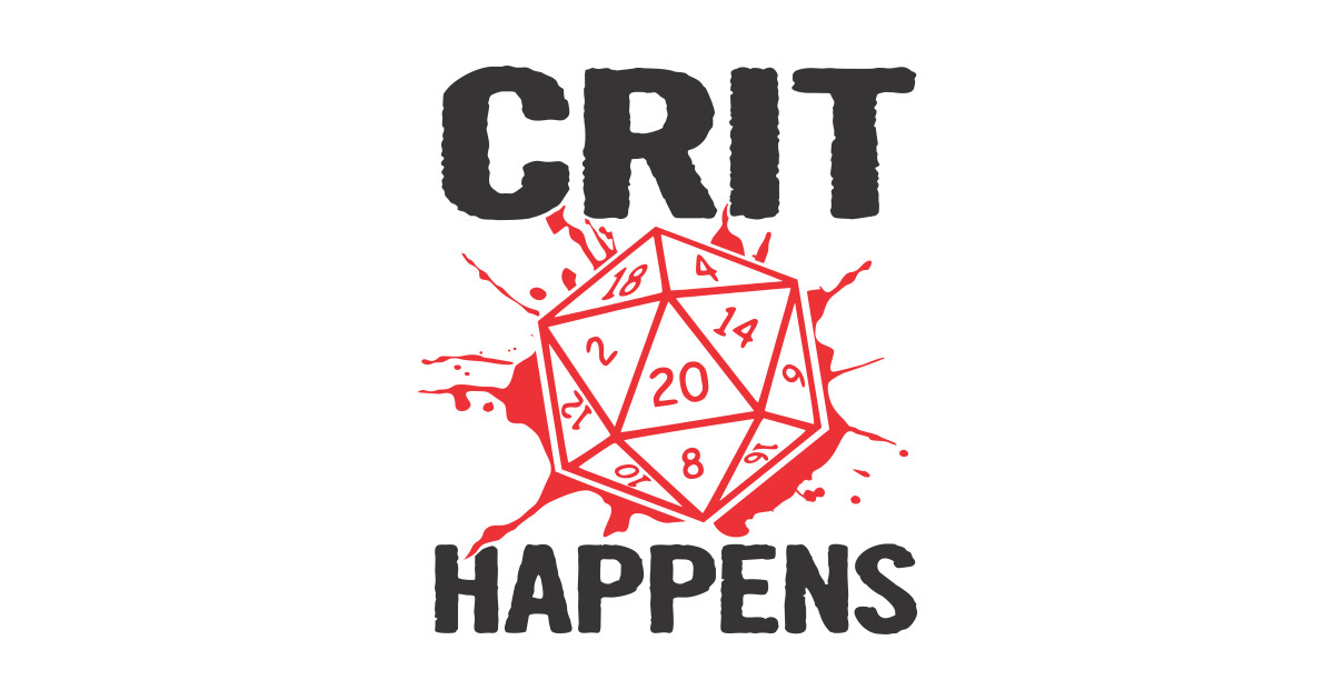 Crit Happens - Crit - T-Shirt | TeePublic