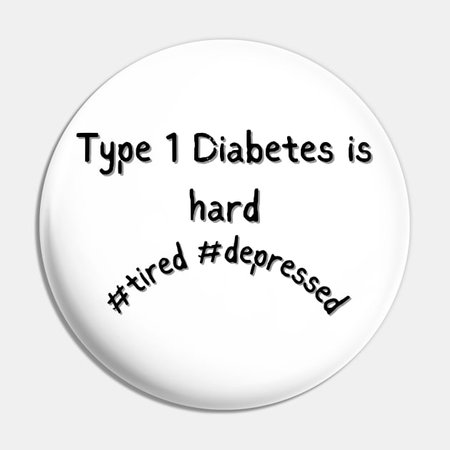 Type 1 Diabetes is Hard Mental Health Awareness Depressed - Diabetic ...