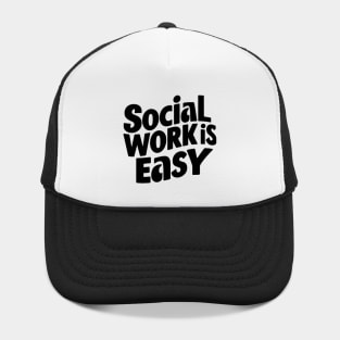 Social Work Is Easy Hats for Sale | TeePublic