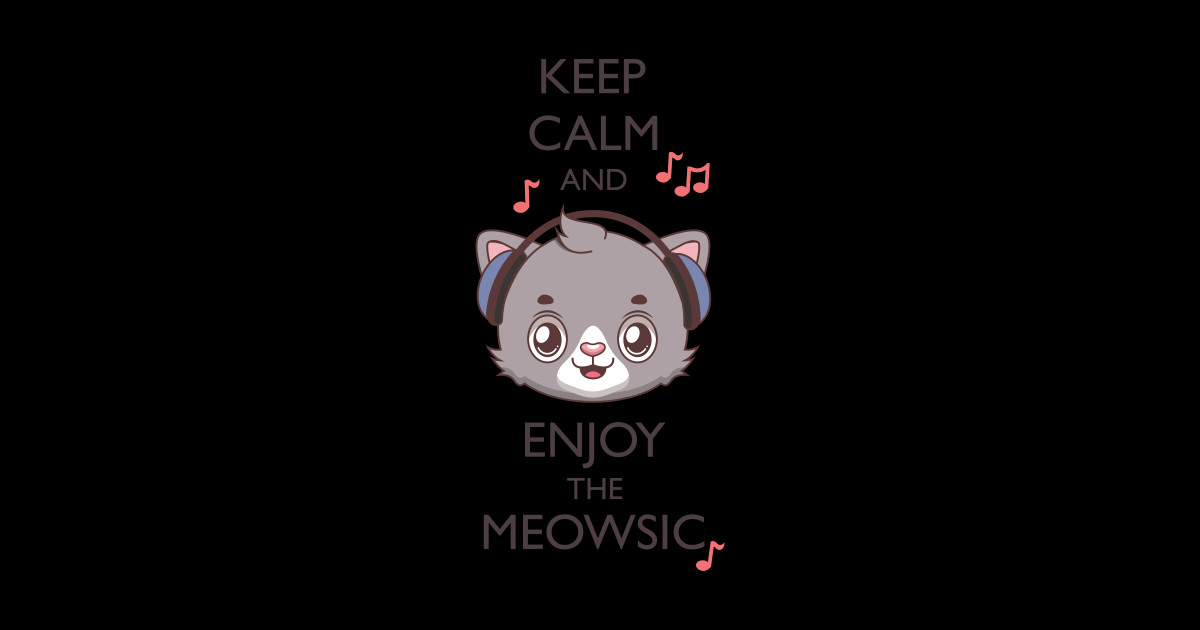 Enjoy the meowsic - Meowsic - Sticker | TeePublic