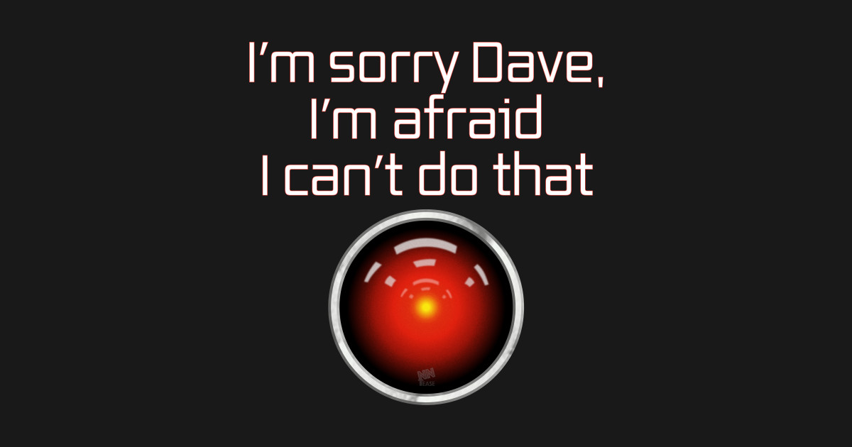 Sorry Dave - 2001 A Spacy Odyssey - T-Shirt | TeePublic