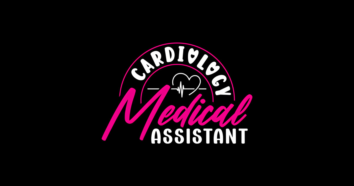 Cardiology Medical Assistant Appreciation Heart - Cardiology Assistant ...