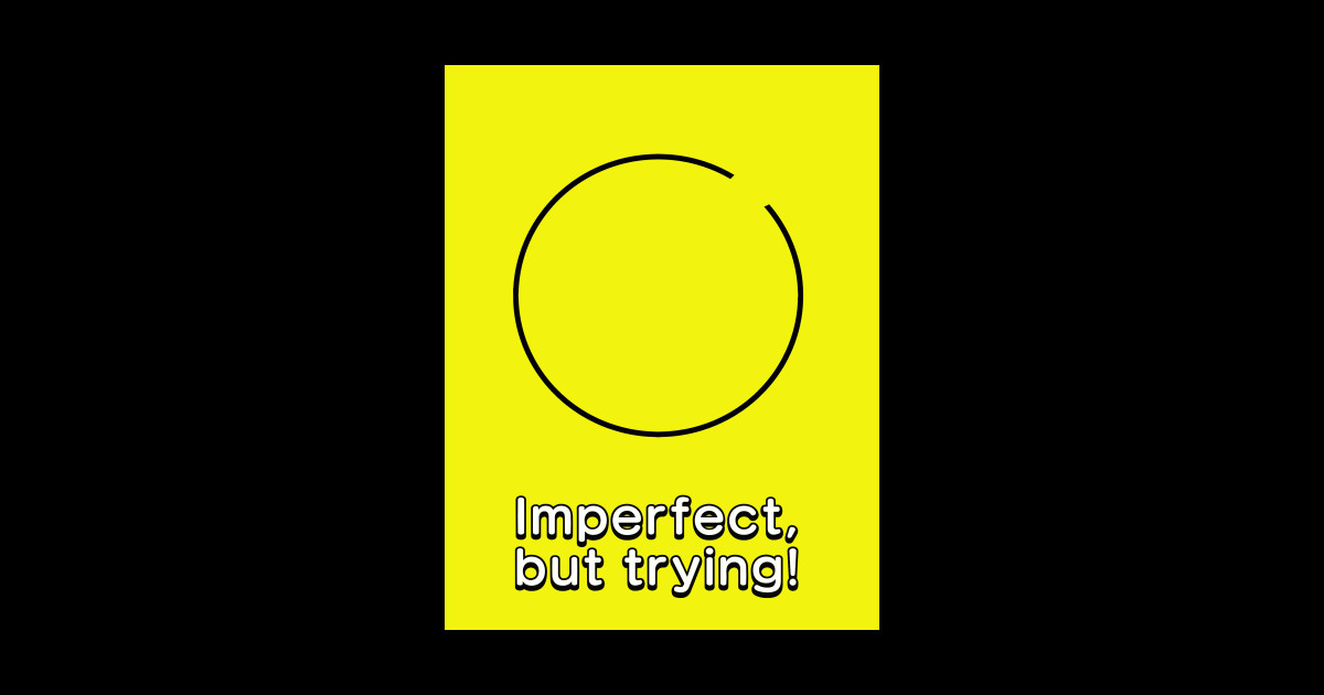 Imperfect Circle - Imperfect - Sticker | TeePublic