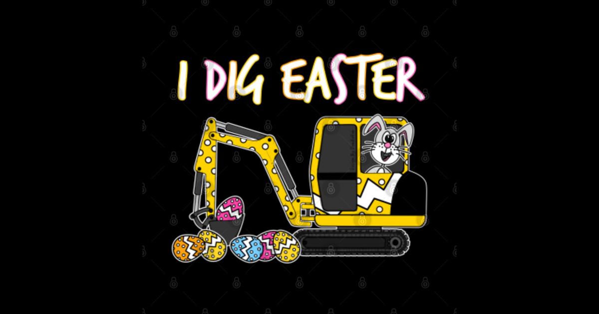 I Dig Easter Digger Bunny Eggs - I Dig Easter - Sticker | TeePublic