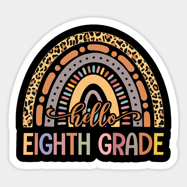 Hello Eighth Grade Leopard Rainbow Back To School - Hello Eighth Grade ...