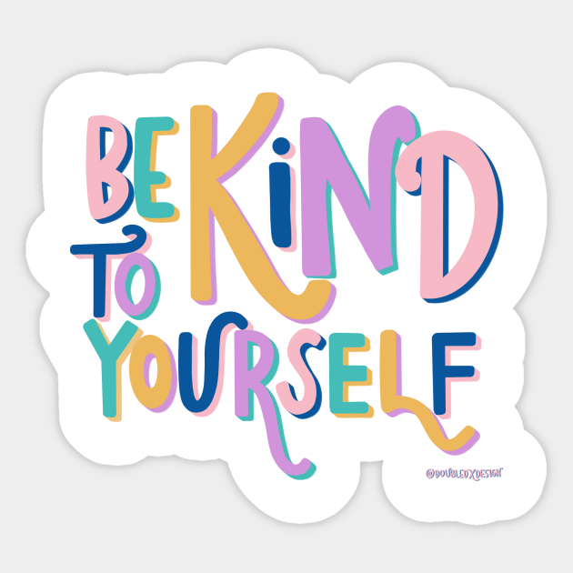 Stickers Circle stickers Be Kind to Yourself Sticker; Self Love sticker ...