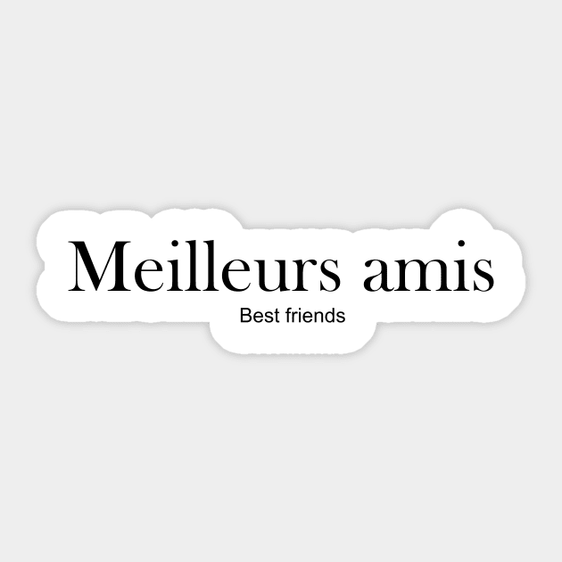 Meilleurs amis - Best friends - French Words For - Sticker | TeePublic