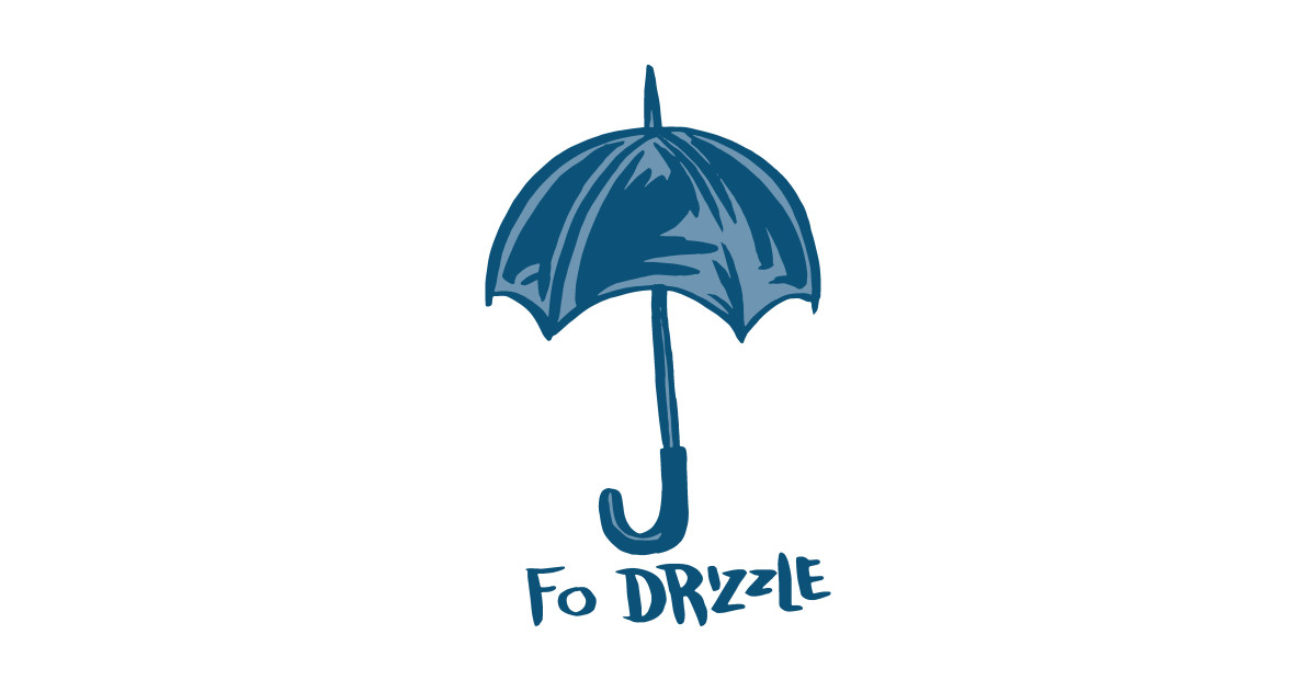 Fo Drizzle - Silly - T-Shirt | TeePublic