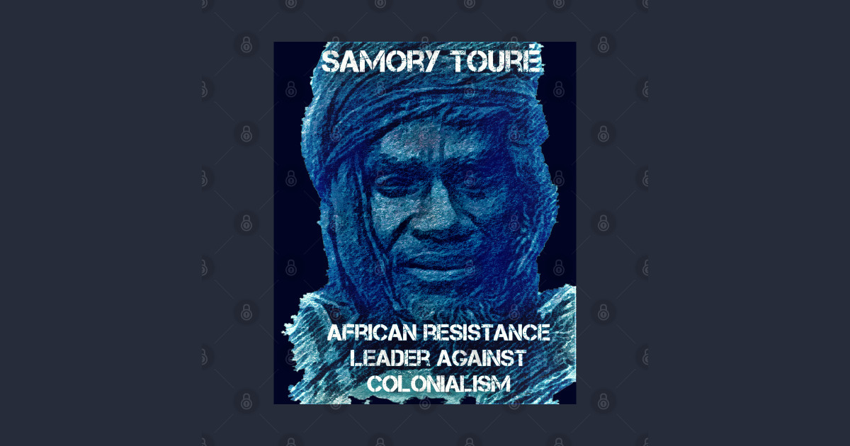 African History Samory Touré Resistance Leader Against Colonialism Blue ...