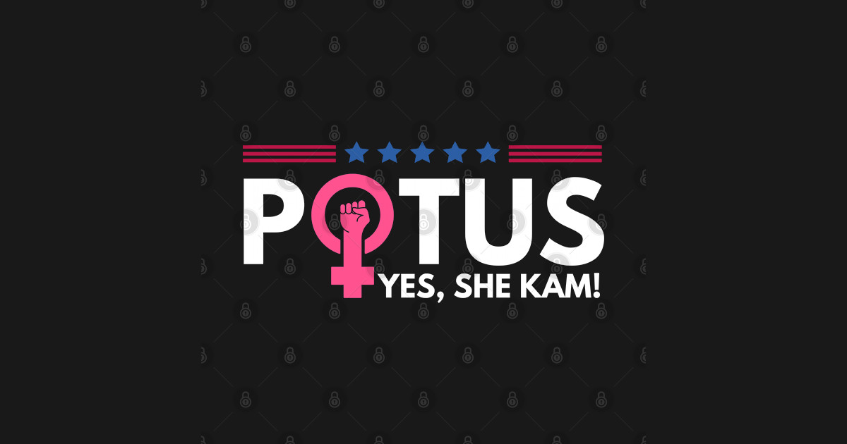 POTUS female Symbol Yes She Kam - Kamala Harris 2024 For President - T ...