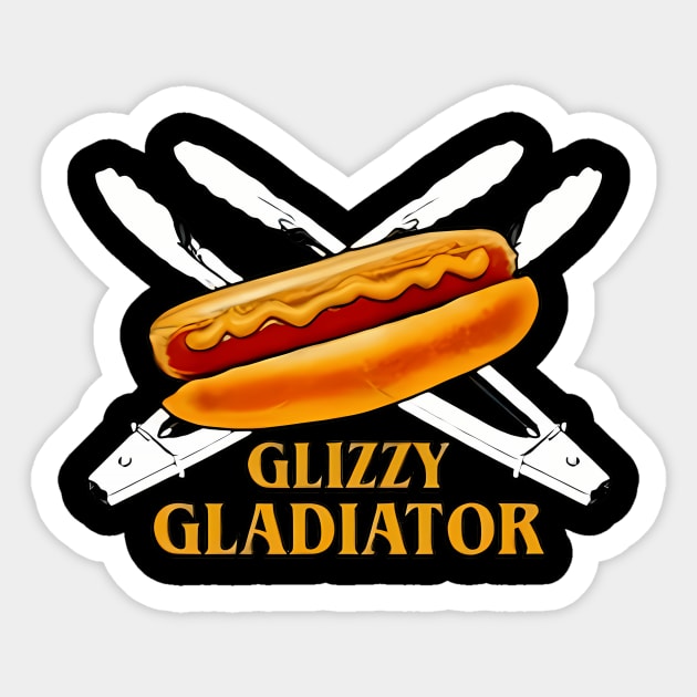 Glizzy Gladiator For - Custom Printed - Sticker | TeePublic