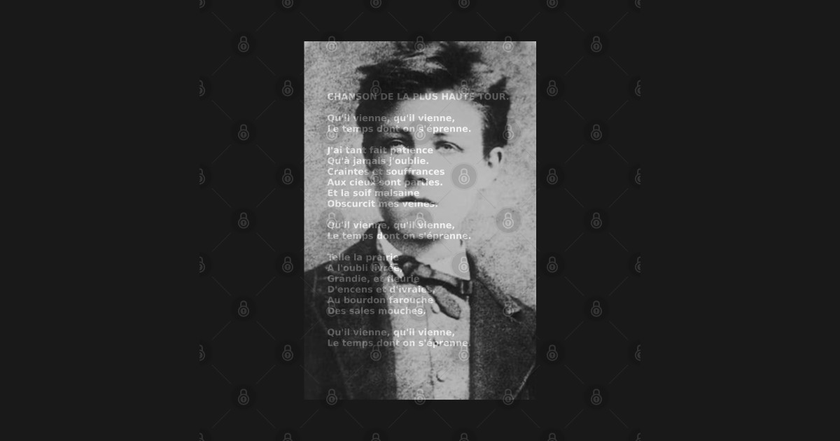 Arthur Rimbaud Chanson de la plus haute tour - Arthur Rimbaud - T-Shirt ...