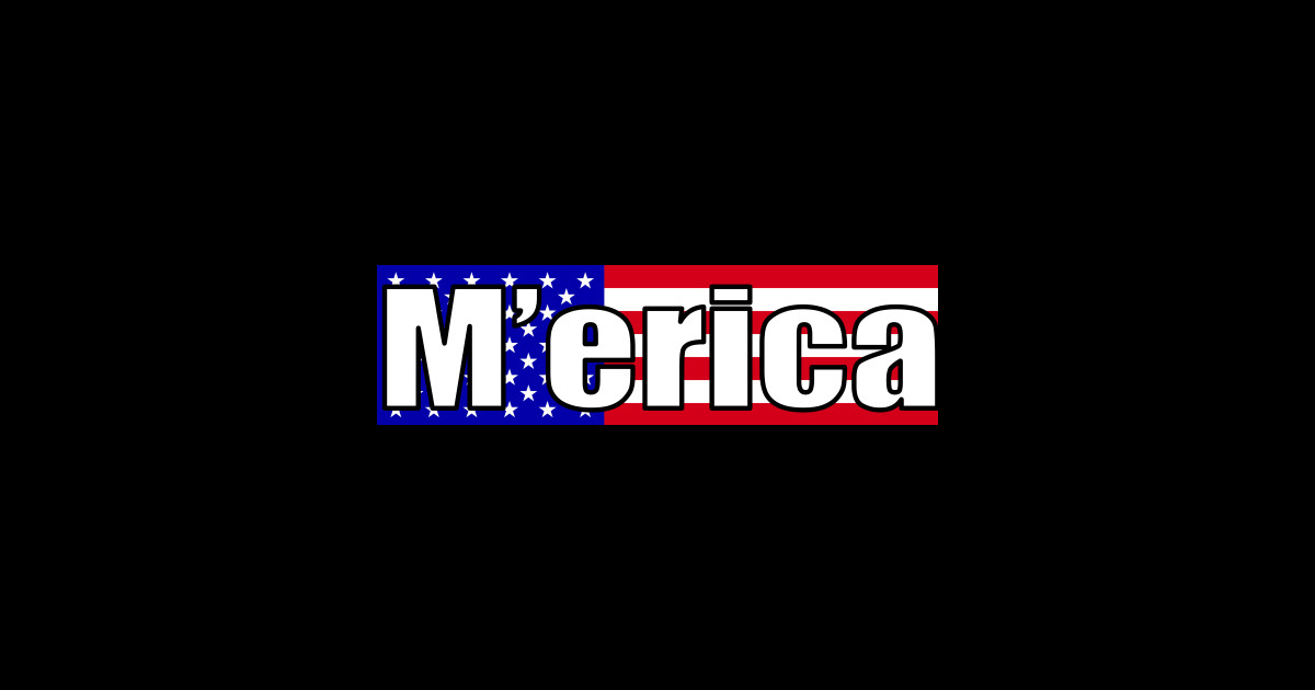 M'erica Flag! - Merica - Sticker | TeePublic