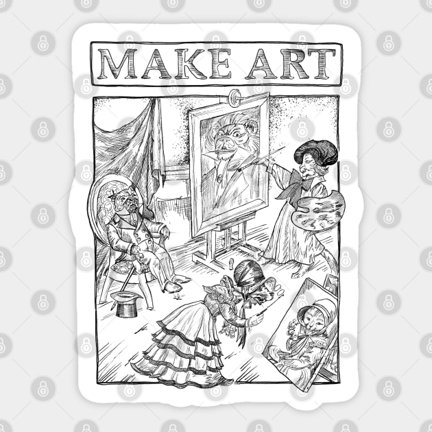 Make Art - Make Art - Sticker | TeePublic