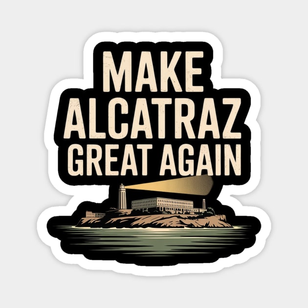 Reopen Alcatraz Funny Alcatraz 2025 - Reopen Alcatraz Funny Alcatraz ...