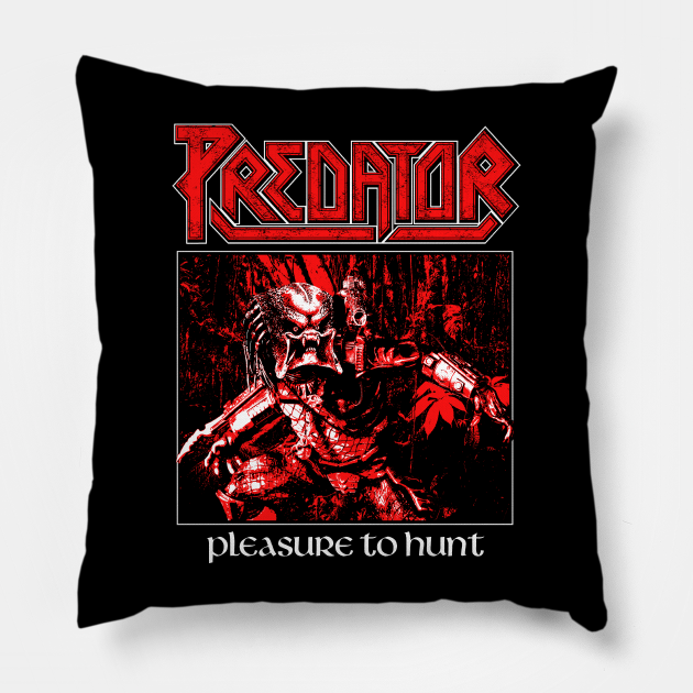 PREDATOR - Pleasure to hunt - Hunter - Pillow | TeePublic