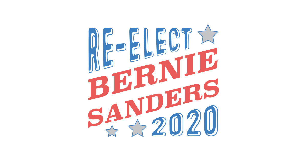 Re-Elect Bernie Sanders 2020 (Tri Color) - Feel The Bern - T-Shirt ...