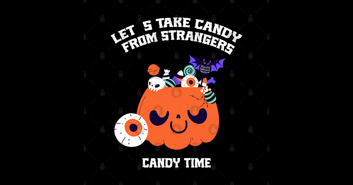 let's take candy from strangers v2 - Lets Take Candy From Strangers ...