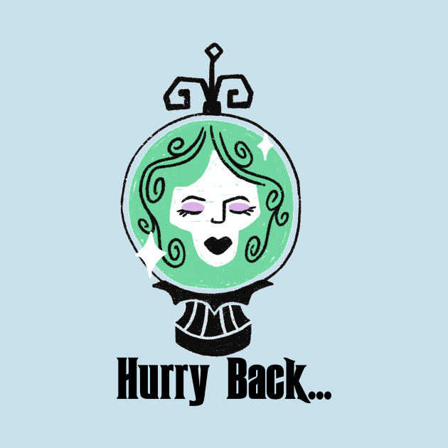 Hurry Back - Haunted Mansion - T-Shirt sold by MohameYoussef | SKU ...