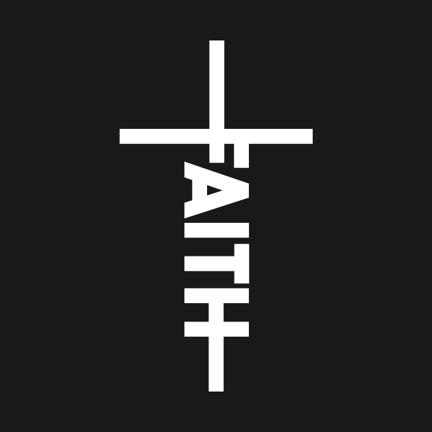 Faith in straight Font Cross Illustration - Faith - T-Shirt | TeePublic