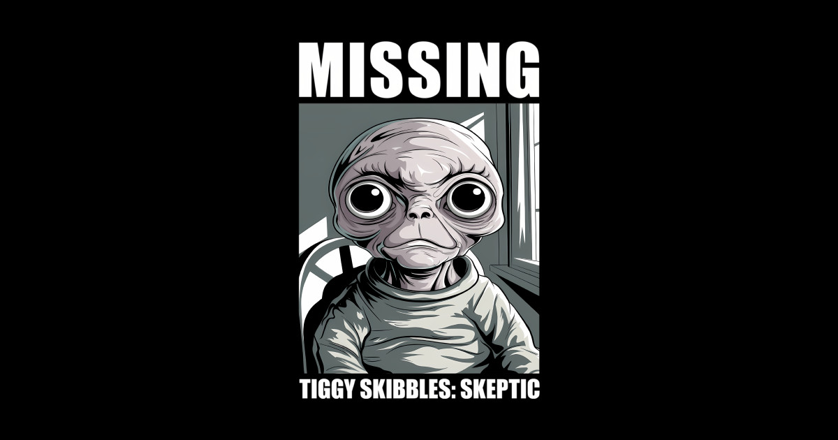 Tiggy Skibbles Missing Alien Skeptic Fan Art - Missing Alien Art ...