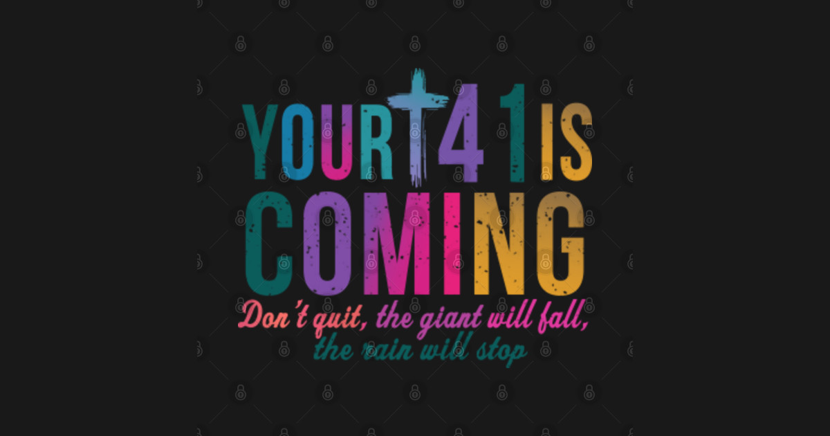 Your 41 is Coming, Women Christian Bible Verse - Your 41 Is Coming - T ...