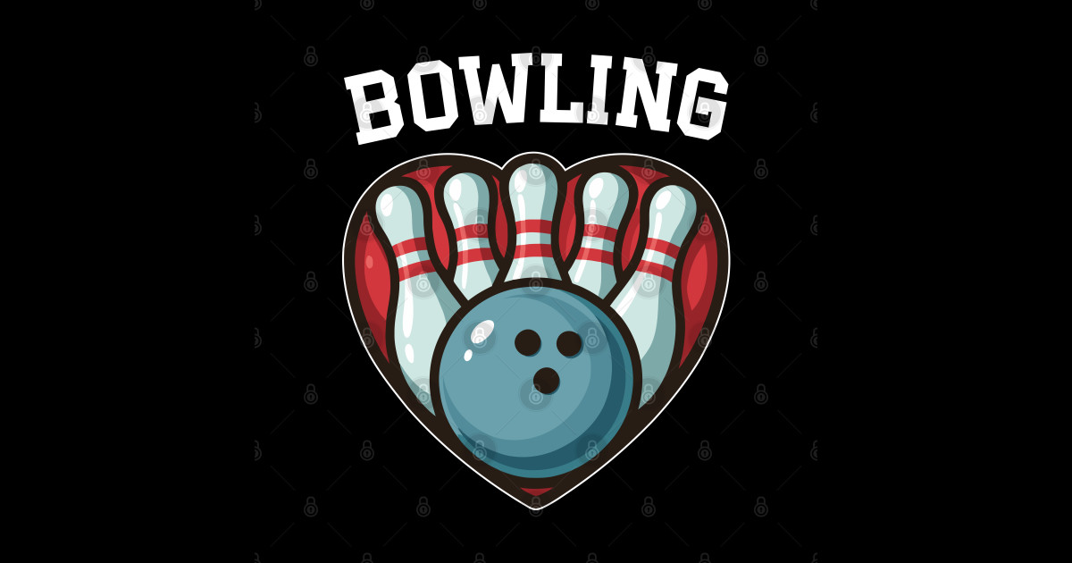 Bowling Pins And Ball In A Heart - Bowling - Sticker | TeePublic