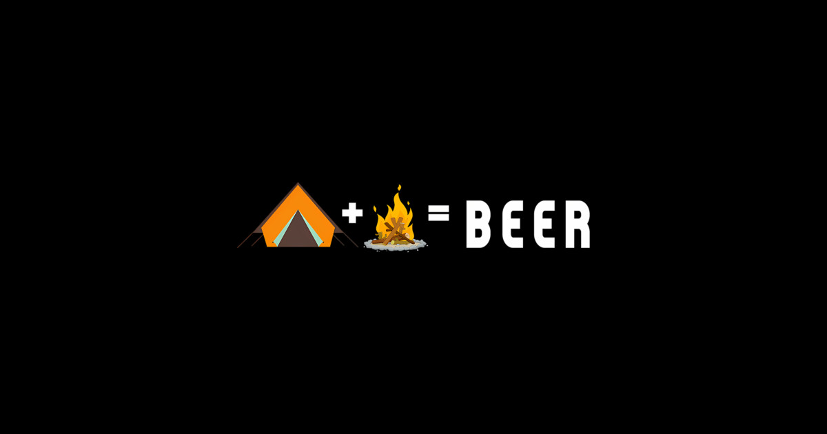 Camping + Campfire = Beer - Camp - Sticker | TeePublic