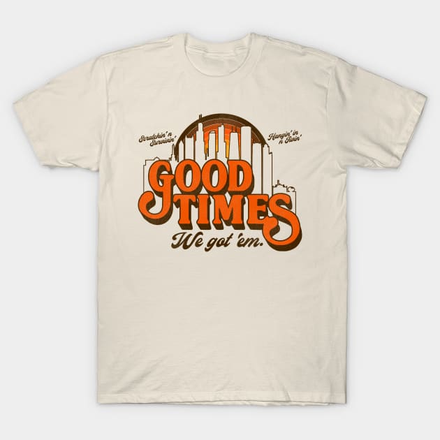 Good Times 'We Got 'Em!' - Good Times - T-Shirt | TeePublic
