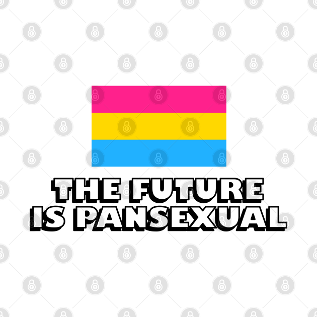 The Future Is Pansexual Pansexuality Pride Flag Pansexual T Shirt