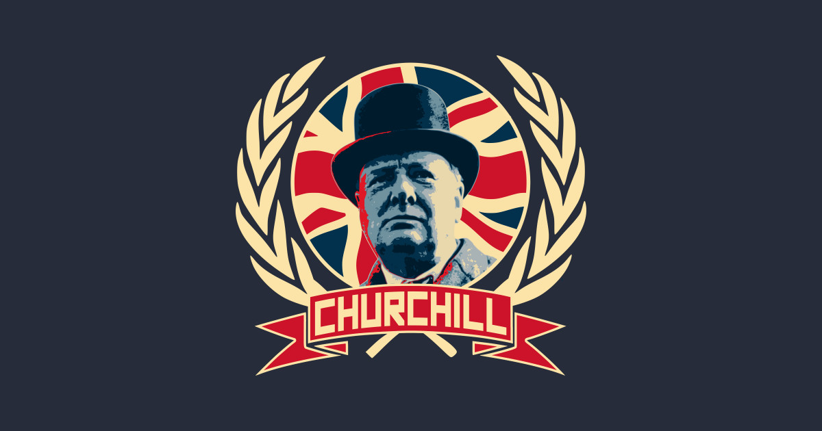 Churchill - Winston Churchill - Posters and Art Prints | TeePublic
