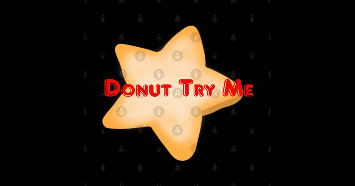 Donut try me - Star - Sticker | TeePublic