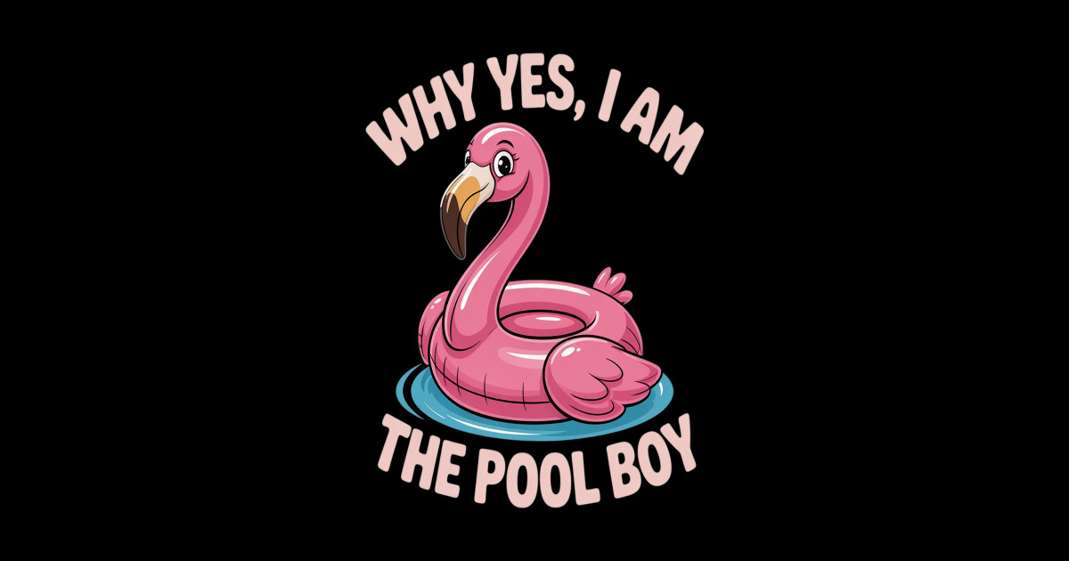 Bird Why Yes Am The Pools Boy Flamingo Swimming - Bird Why Yes Am The ...