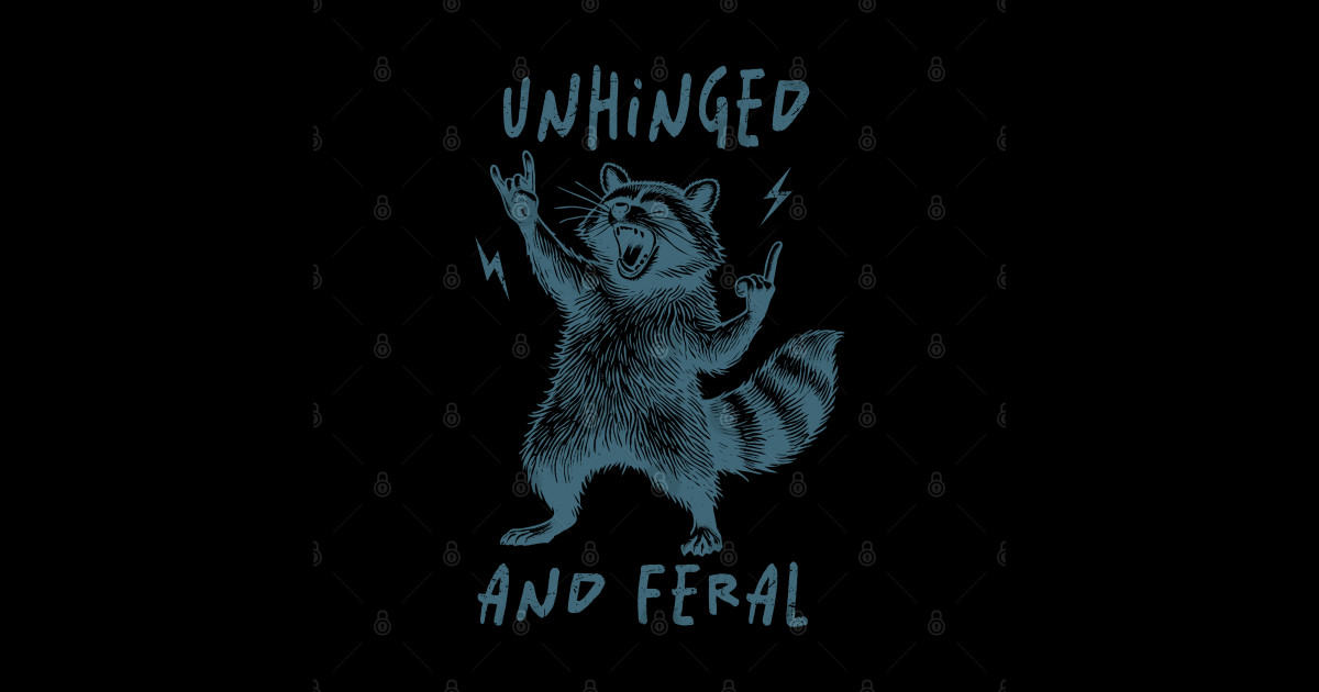 Unhinged and feral raccoon, funny raccoon mom Mother's Day - Unhinged ...