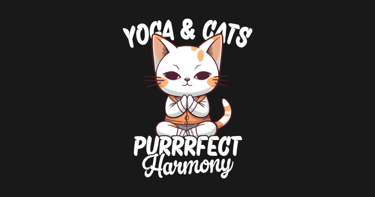 Yoga Cats Perfect Purr Harmony - Yoga Cats Harmony - T-Shirt | TeePublic